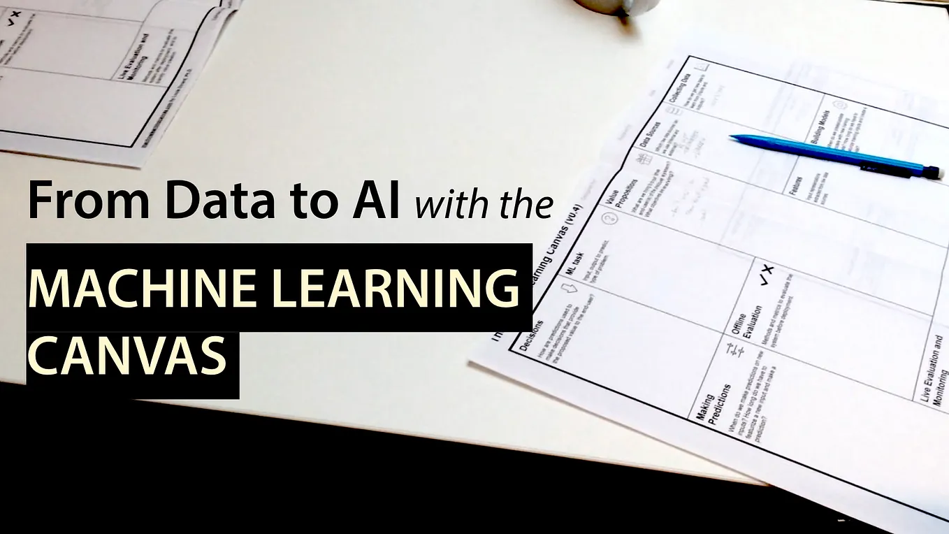From Data to AI with the Machine Learning Canvas (Part II) | by Louis ...