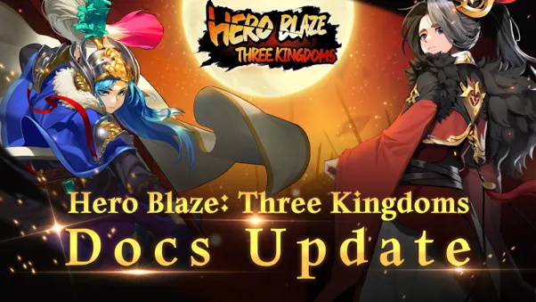Hero Blaze: Three Kingdoms Docs Update | by Hero Blaze: Three Kingdoms ...