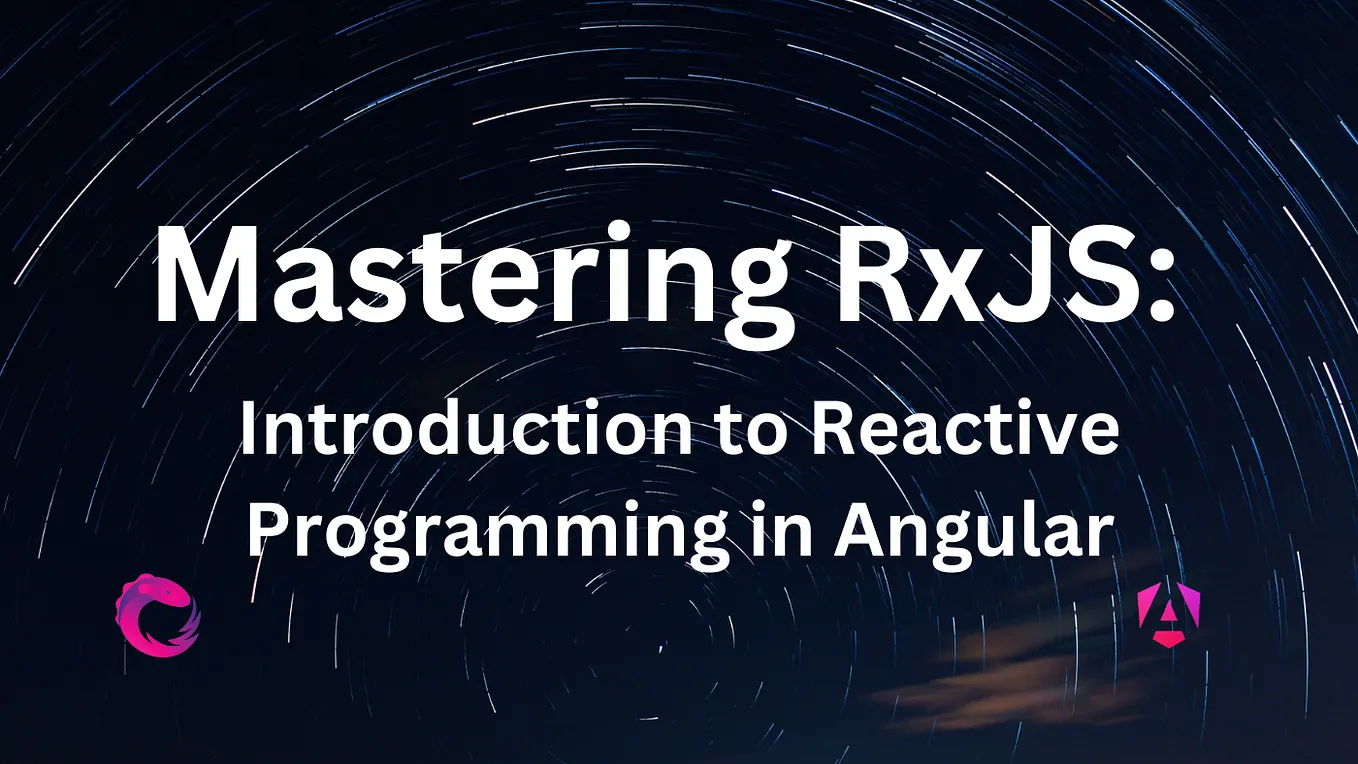 Mastering RxJS: Combination Operators in Angular | by Murugavel M | Medium