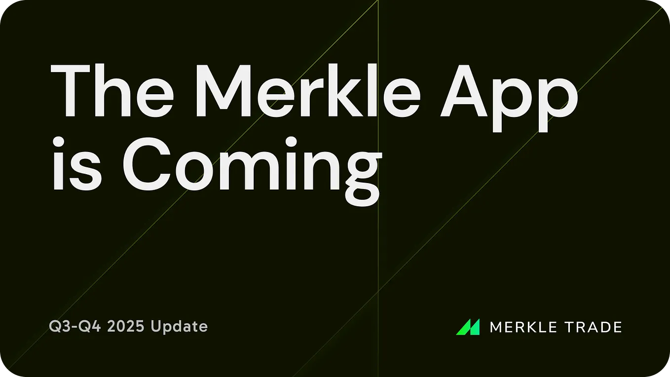 Merkle Trade Vision & Roadmap. Our aspiration is simple, we want to ...