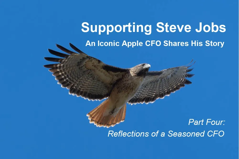 Supporting Steve Jobs: An Iconic Apple CFO Shares His Story | by Joe ...