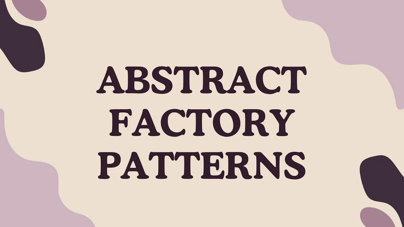 Mastering Design Patterns #3: Abstract Factory Pattern Explained with Real-World Examples | by ...
