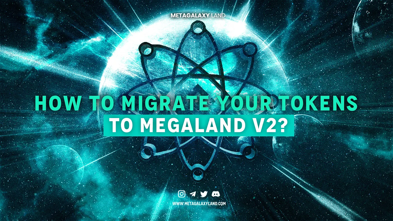 A Metagalactic Shift: Migration to Megaland V2 | by Metagalaxy Land ...