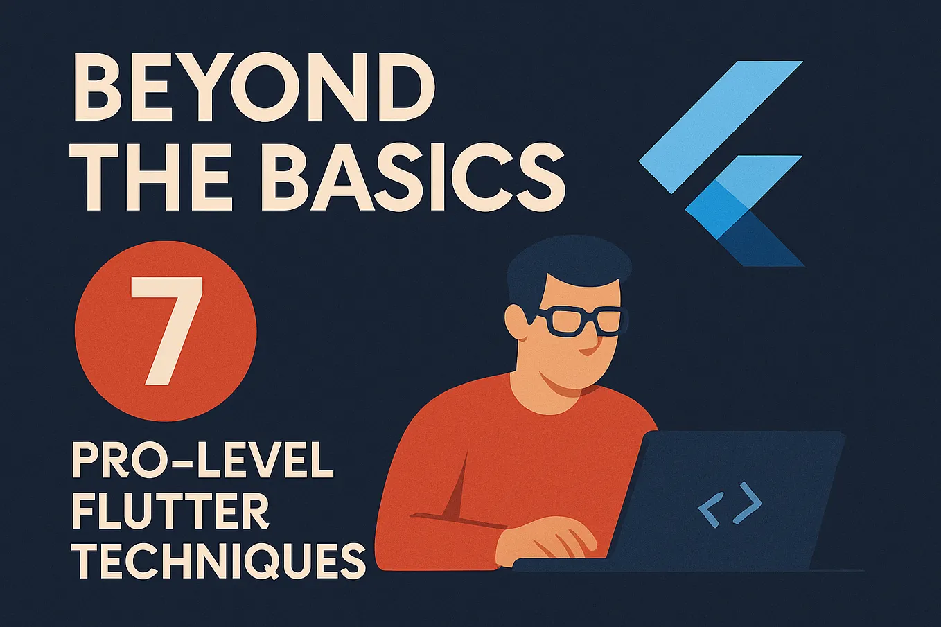 🚀 15 Advanced Flutter Tips for Building Scalable, High-Performance Apps in 2025 | by Harsh ...