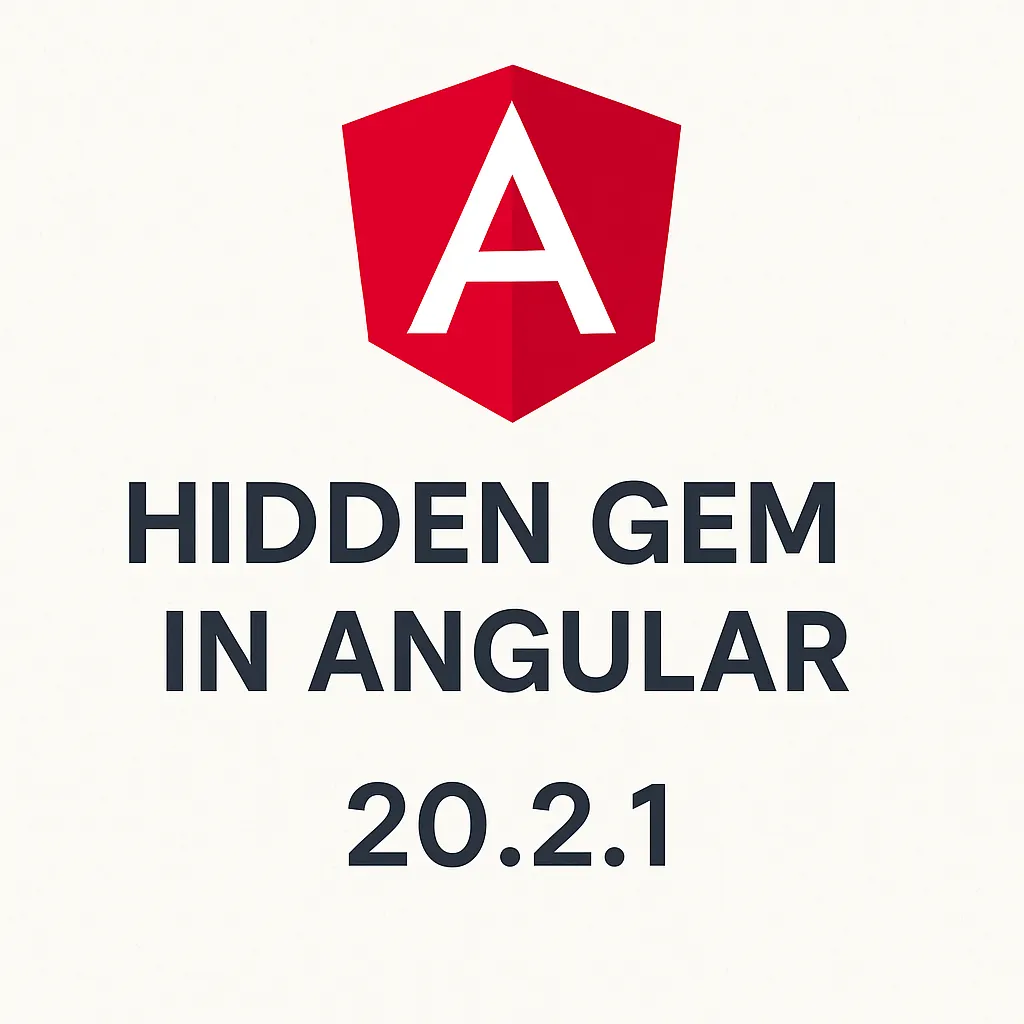 What’s New in Angular 20. Signals & Effects become stable Modern… | by MeanDeveloper | Jul, 2025 ...