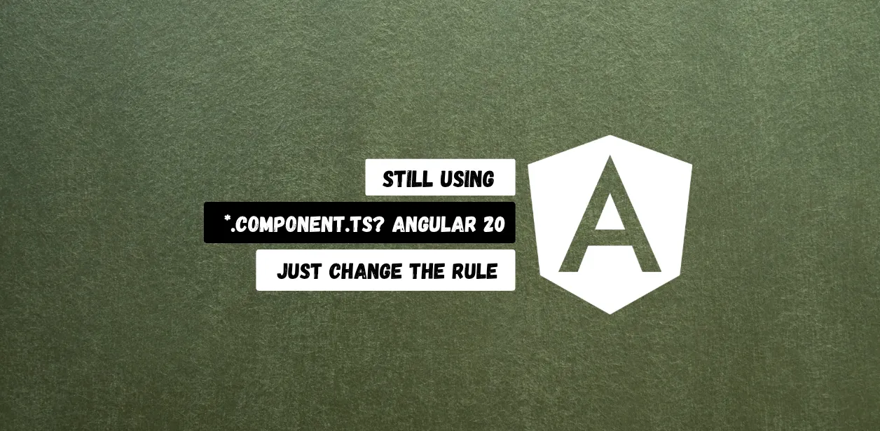 Angular 20 Naming: Convention or Confusion? 😅 | by Dusan Perisic | JavaScript in Plain English