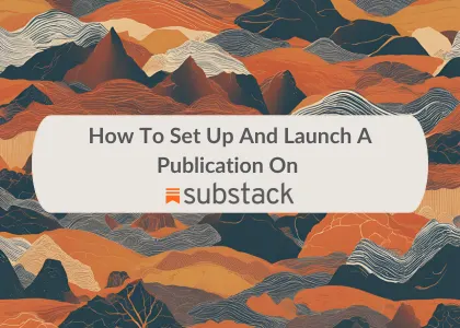 Everything You Need to Know About Using Substack | by Lisa Slater | Medium