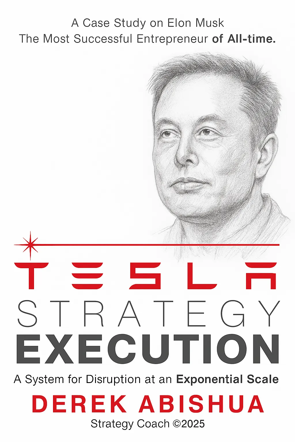Demystifying Elon Musk Decision Matrix Powering Tesla and SpaceX ...