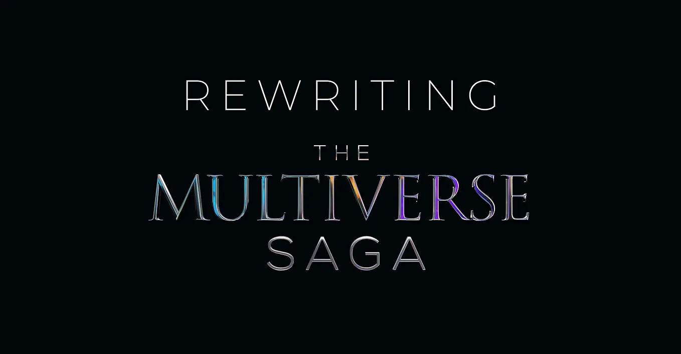 Rewriting the MCU’s Multiverse Saga (Part 2) | by Daryl Zion | Medium