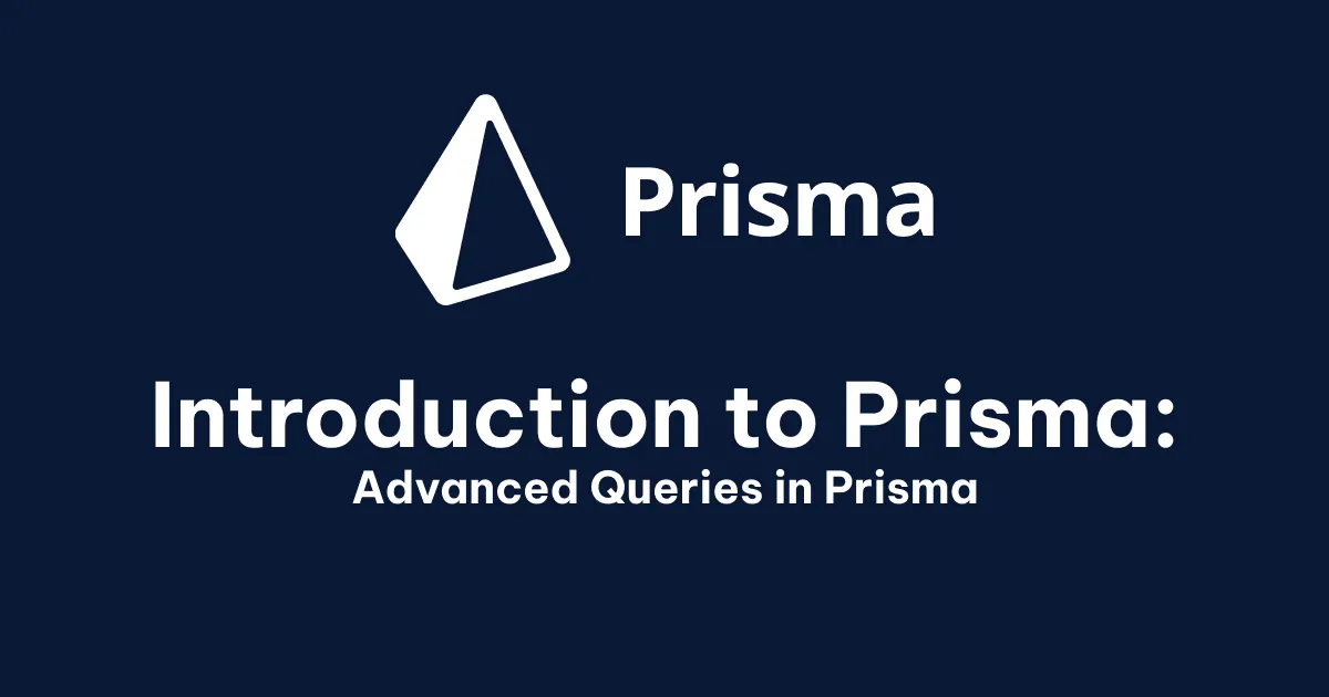 Introduction to Prisma: Database Connections and Configurations with Prisma — Part 4/13 | by ...