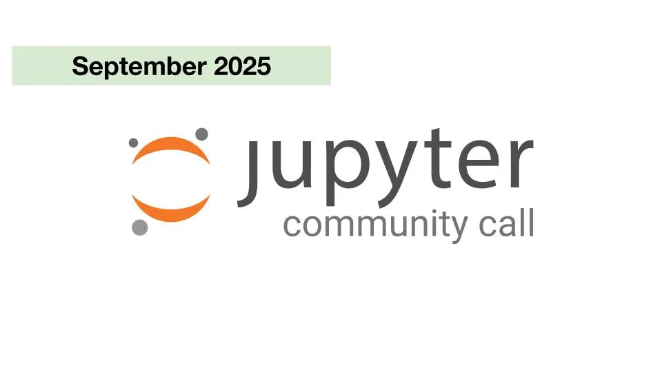 Jupyter Community Call: June 2025 | by Rosio Reyes | Jupyter Blog