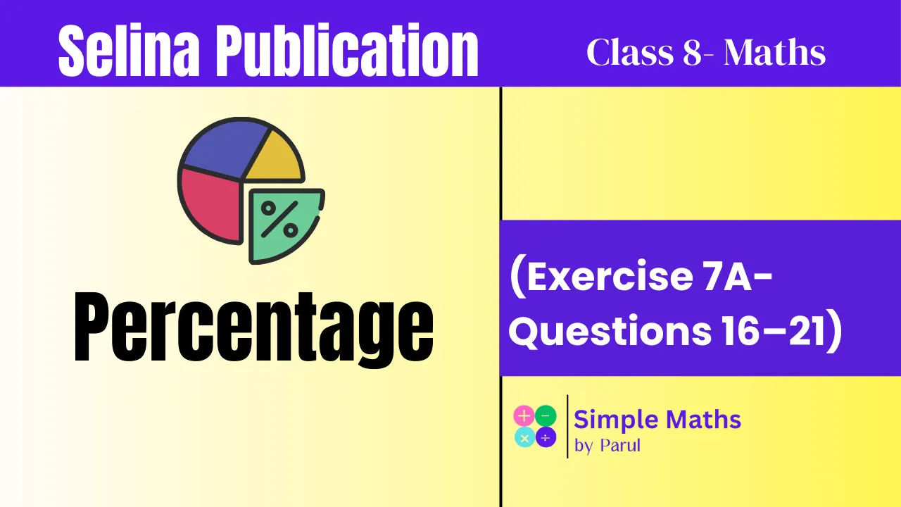 Selina Publication: Percentage Math Problems: Class 8 (Exercise 7A ...