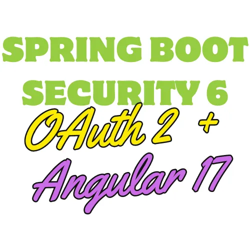 Part 3 — Implementing Authentication With Spring Boot Security 6 Oauth2 And Angular 17 Via 3702