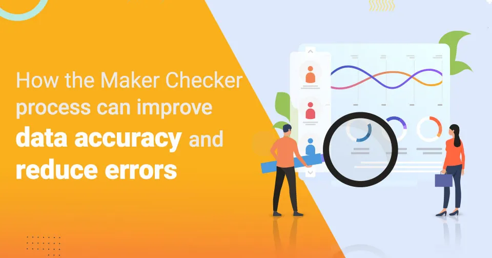 Maker Checker Concept: The Central Principle of Authorization | by 1ViewBusiness.com | Medium