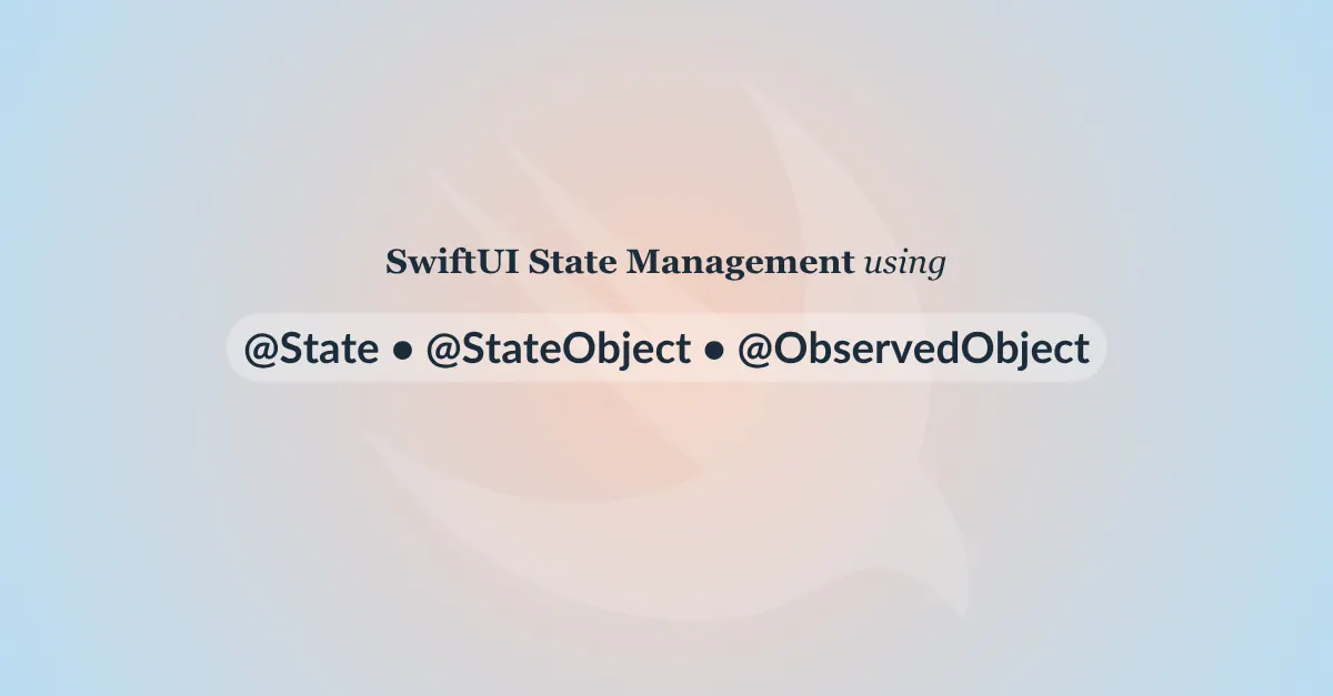 SwiftUI State Management: Handling Complex Screens, Forms & Multi-Step ...