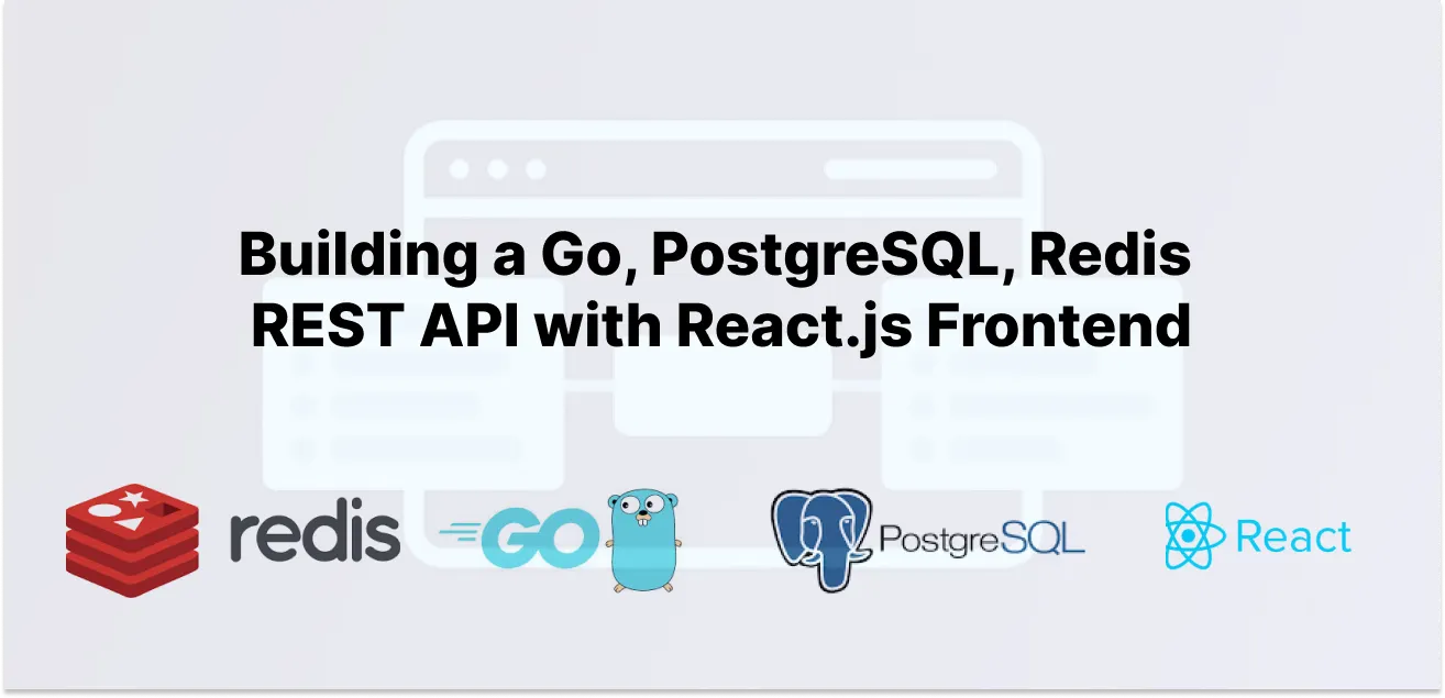 Building a Golang, PostgreSQL, Redis REST API with JWT Authentication ...