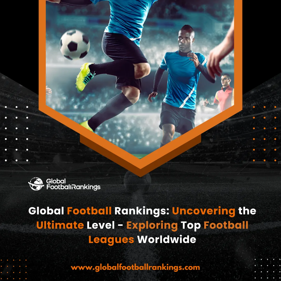 The Definitive Ranking of the Top 10 Football Leagues in the World | by ...