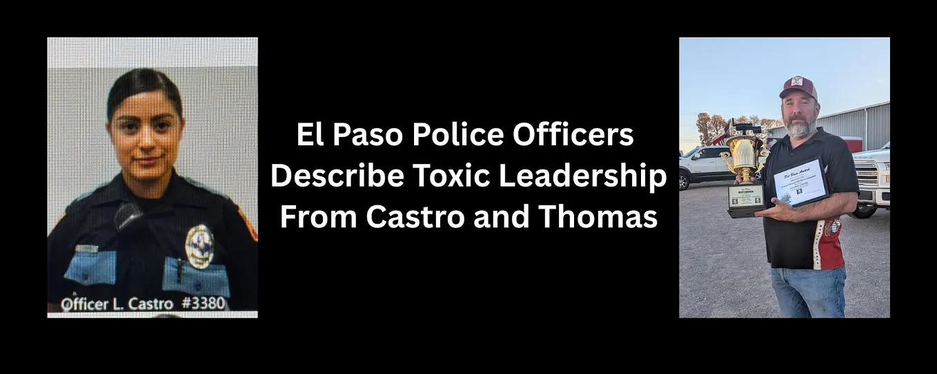 A Culture of Fear and Incompetence at the El Paso Police Department’s ...