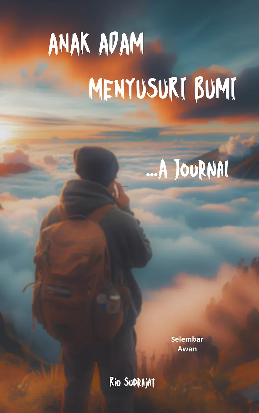 Anak Adam Menyusuri Bumi — Selembar Awan - Selembar Awan - Medium