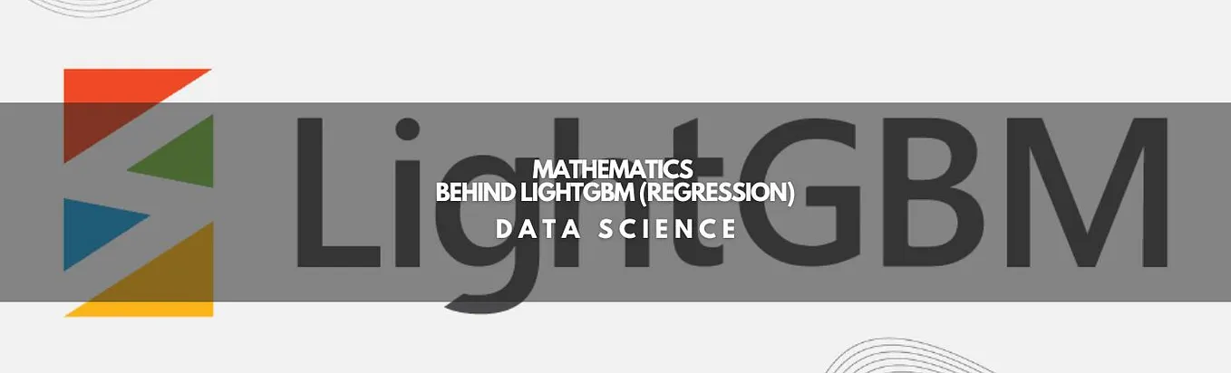 Simple Explanation of LightGBM without Complicated Mathematics | by Soyoung L | Medium