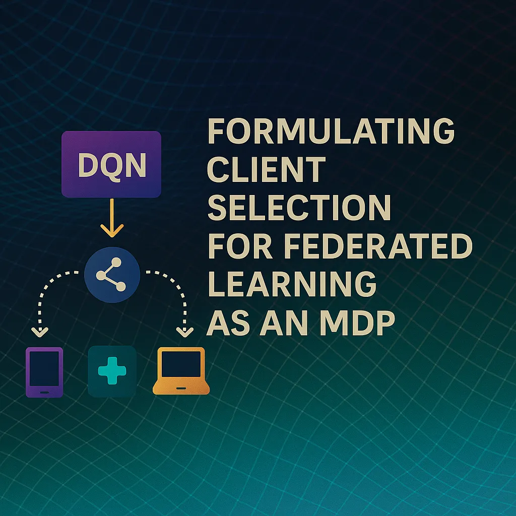 🤖Building the Brain, how does Deep Q-Network learn to select clients in Federated Learning | by ...