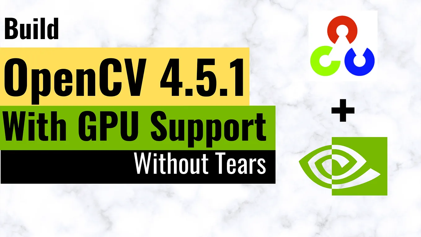 Build OpenCV 4.4.0 with CUDA (GPU) Support on Windows 10 (Without Tears ...