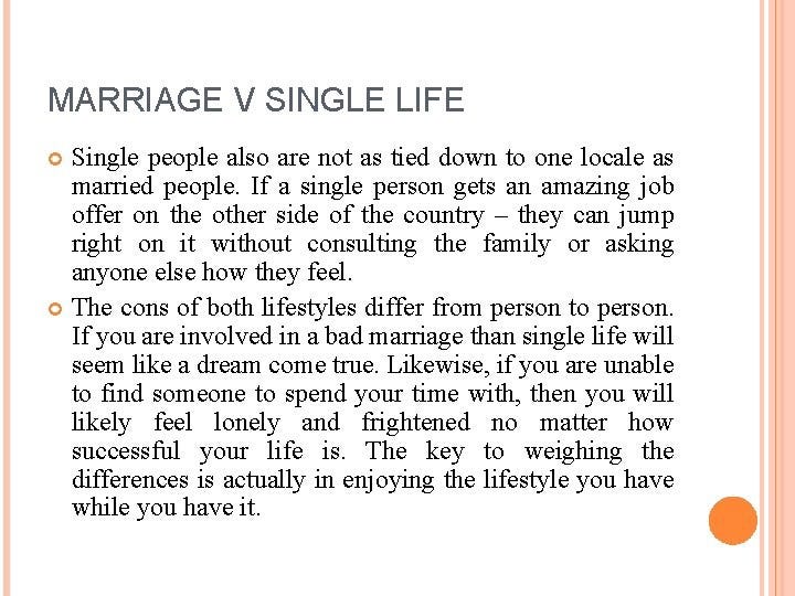 Single Life Is Better