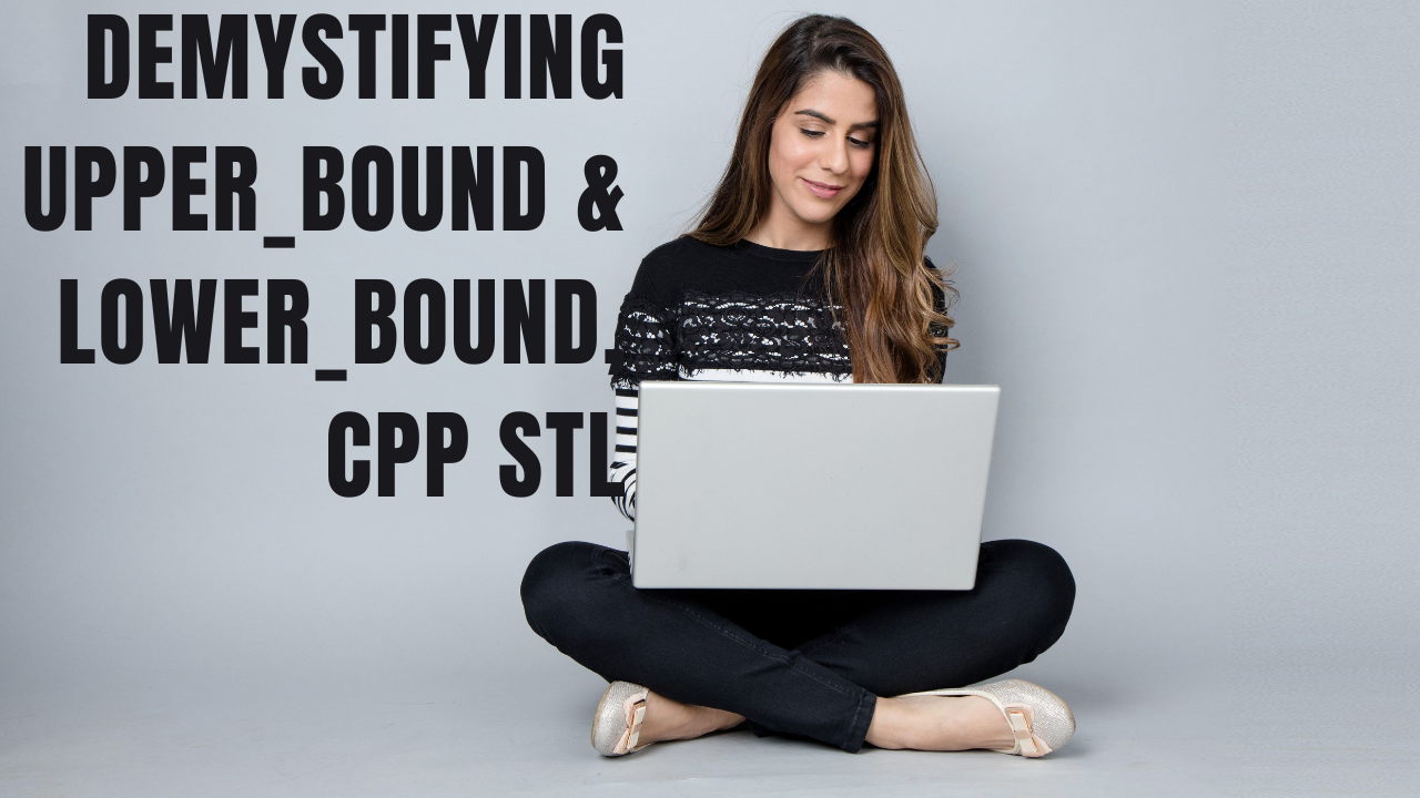 Upper_bound Lower_bound Lower_bound(), Upper_bound()の練習帳