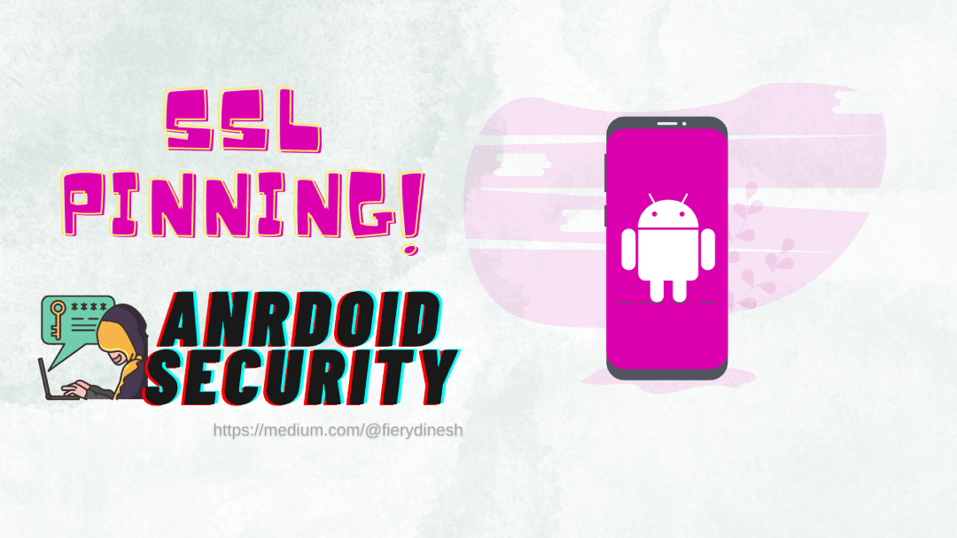 Secure Android Apps with TLS/SSL Pinning - droidcon