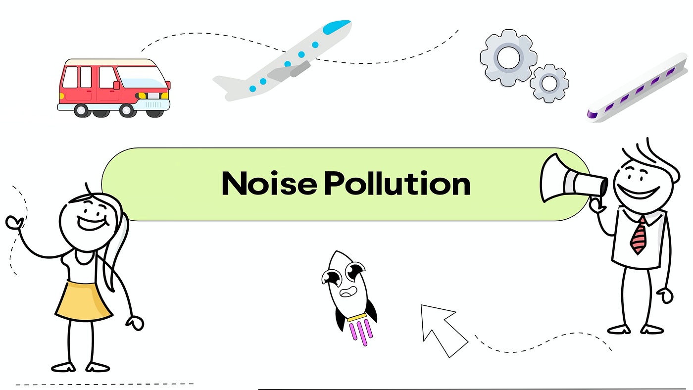 Noise Pollution Causes Explain Noise Pollution