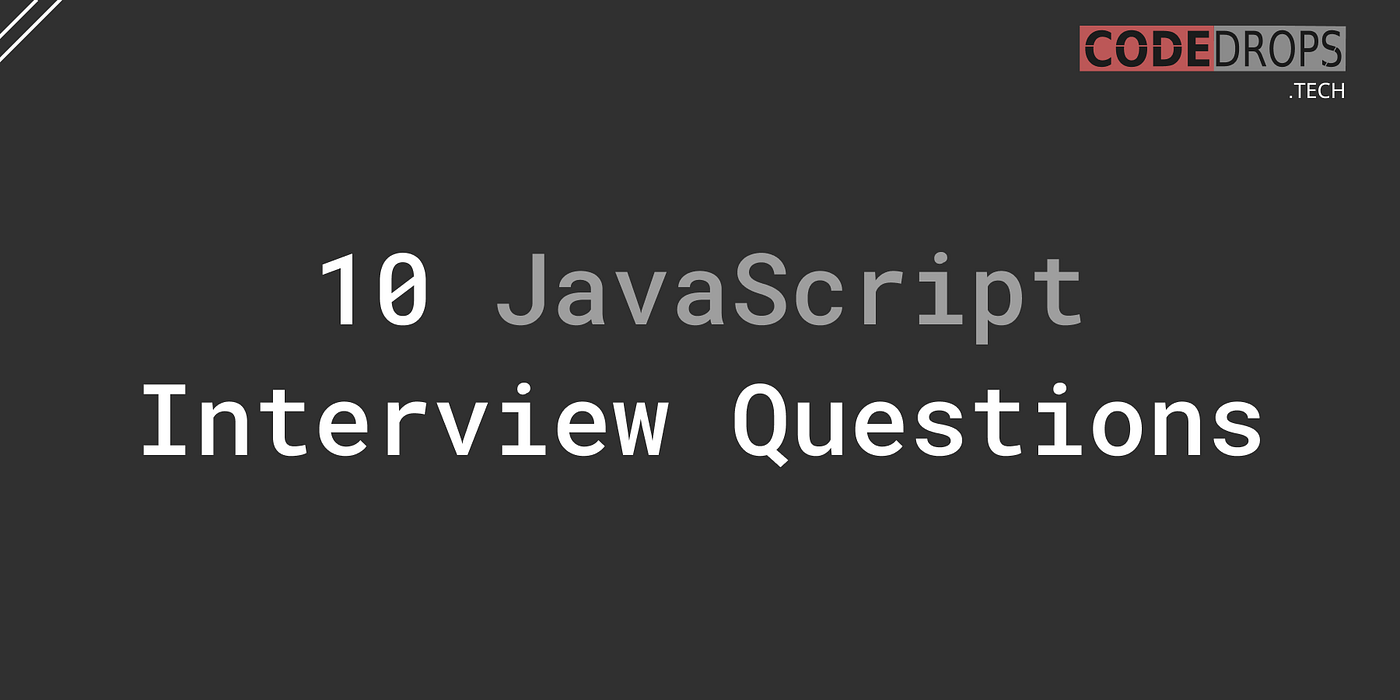 Javascript Interview Cheat Sheet Manual (first, 07/17/2024