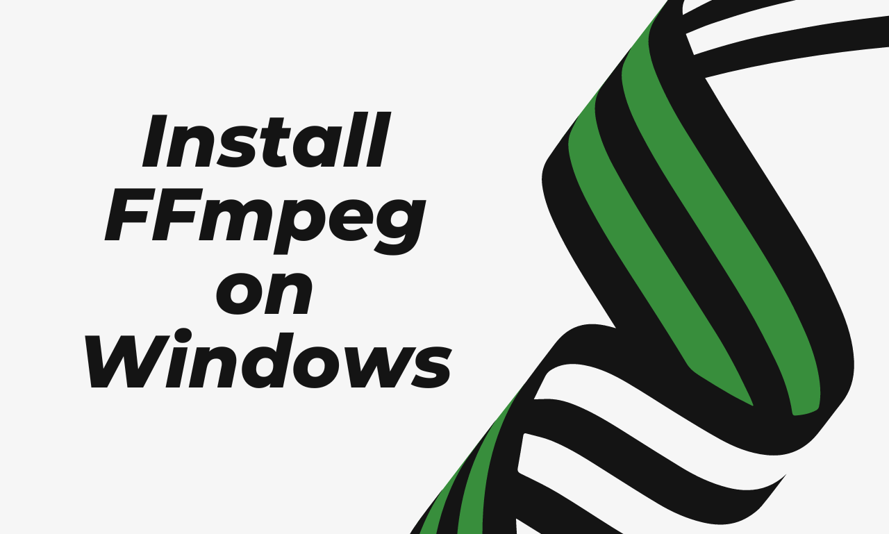 Install Ffmpeg On Windows With Download Link Tutorial English