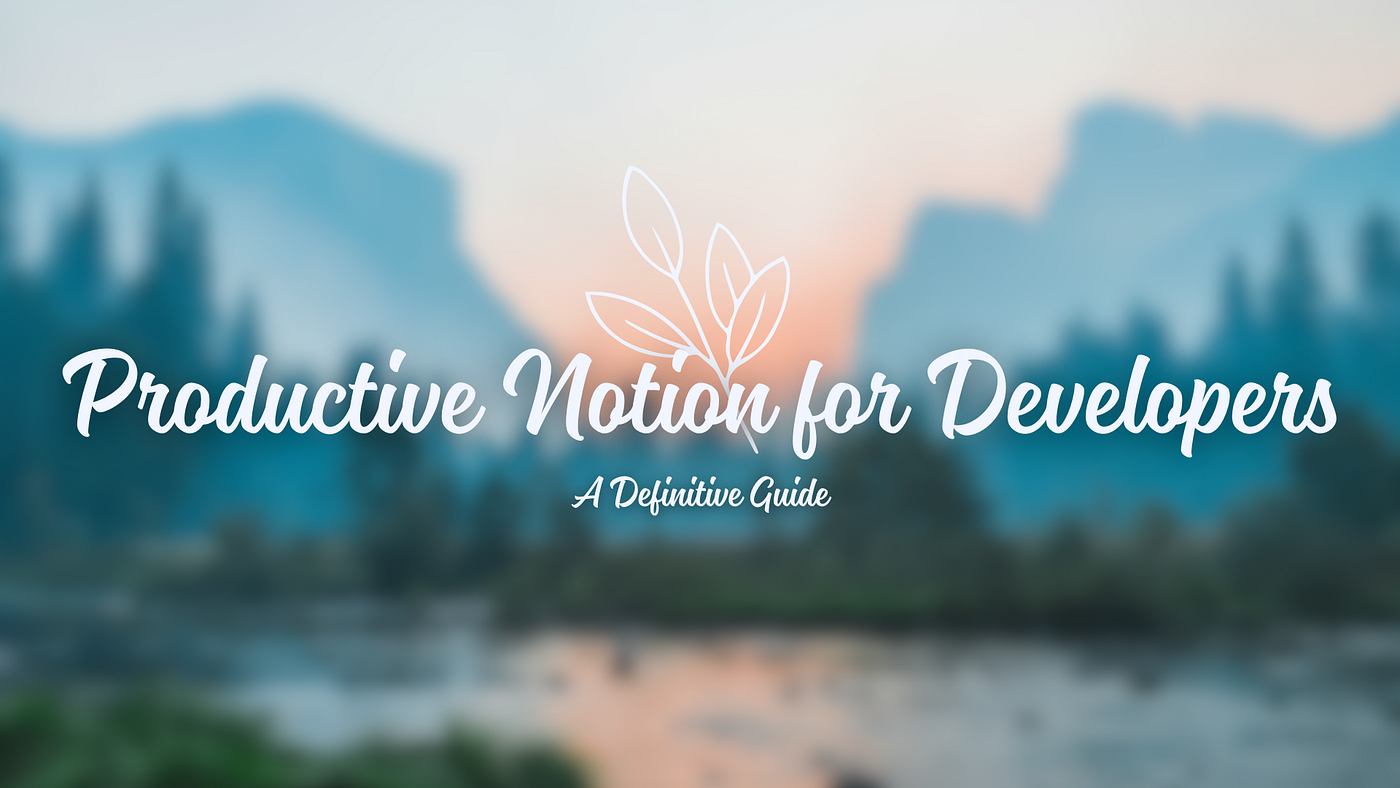 Notion Galleries Guide The Productive Engineer