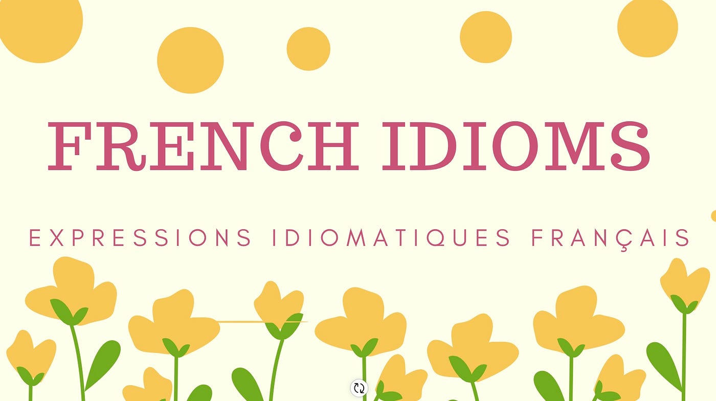 List Of Idiomatic Expressions In French