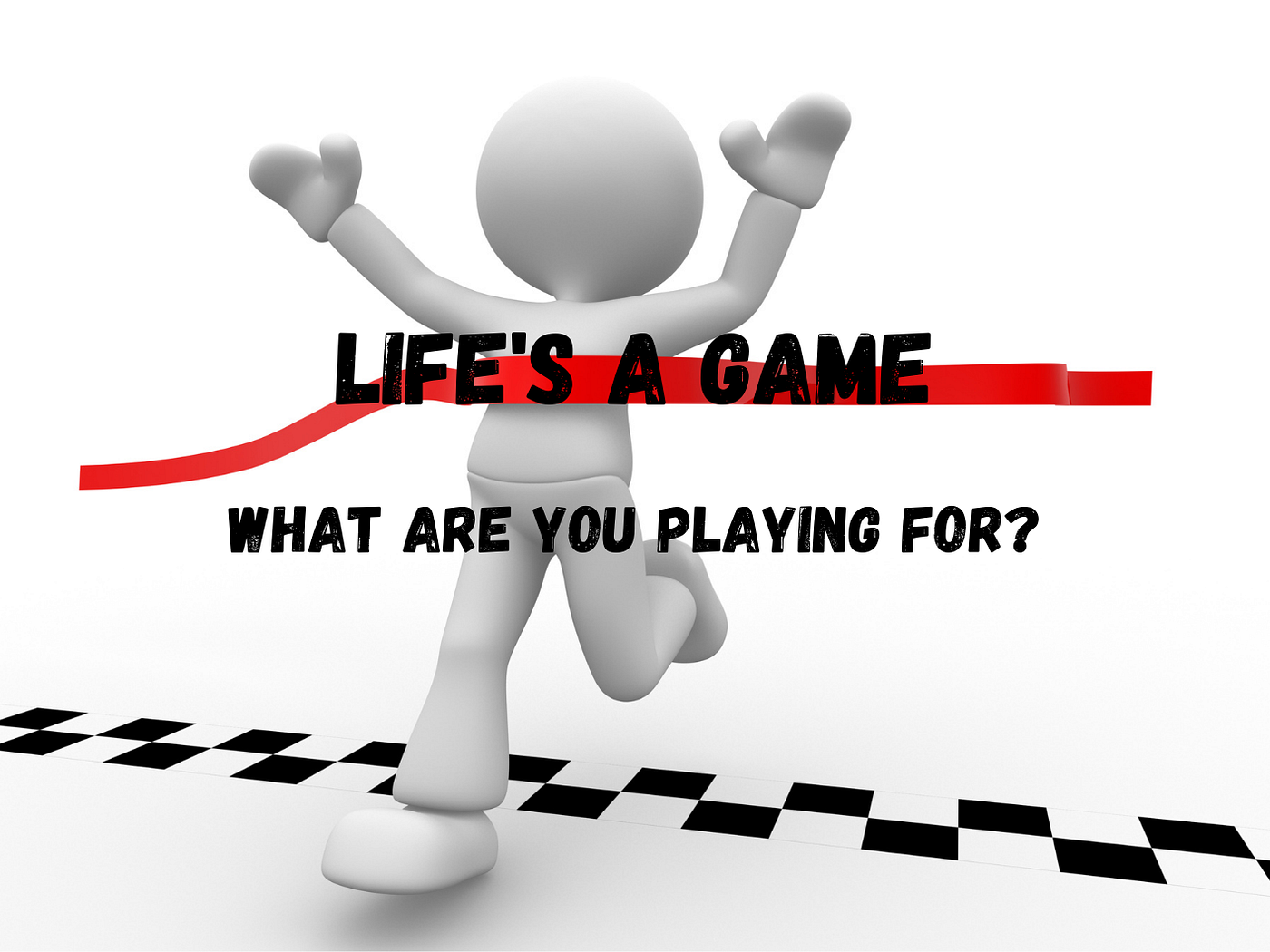 Life Is A Game Find The Way To Be Part Of It Inspirational