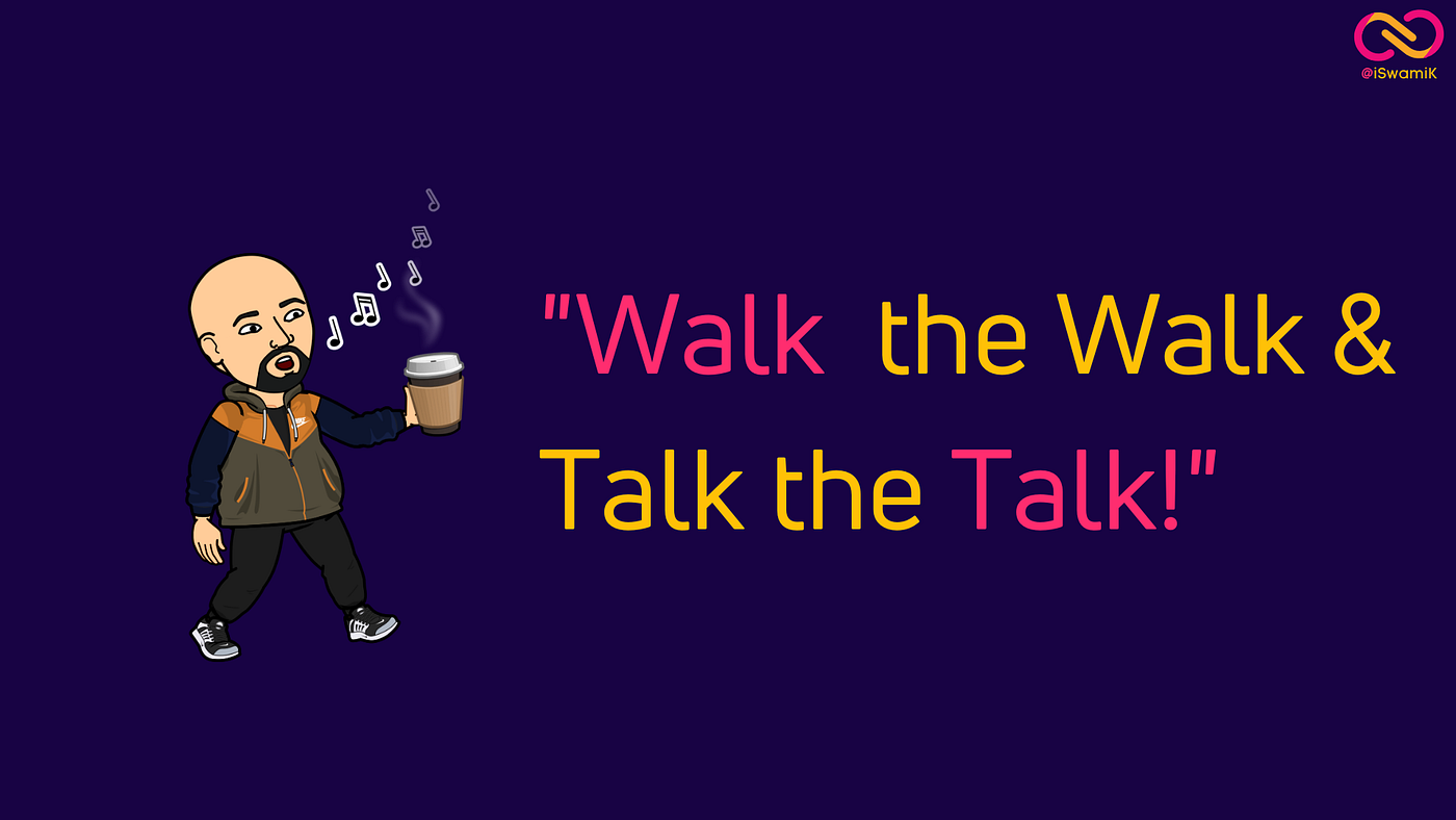 Walk The Talk Meaning
