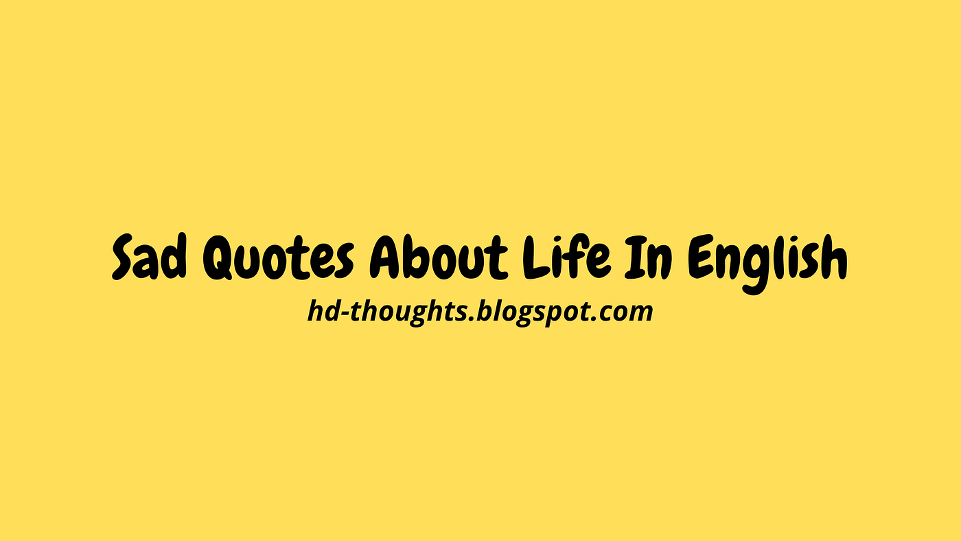 Sad Life Quotes