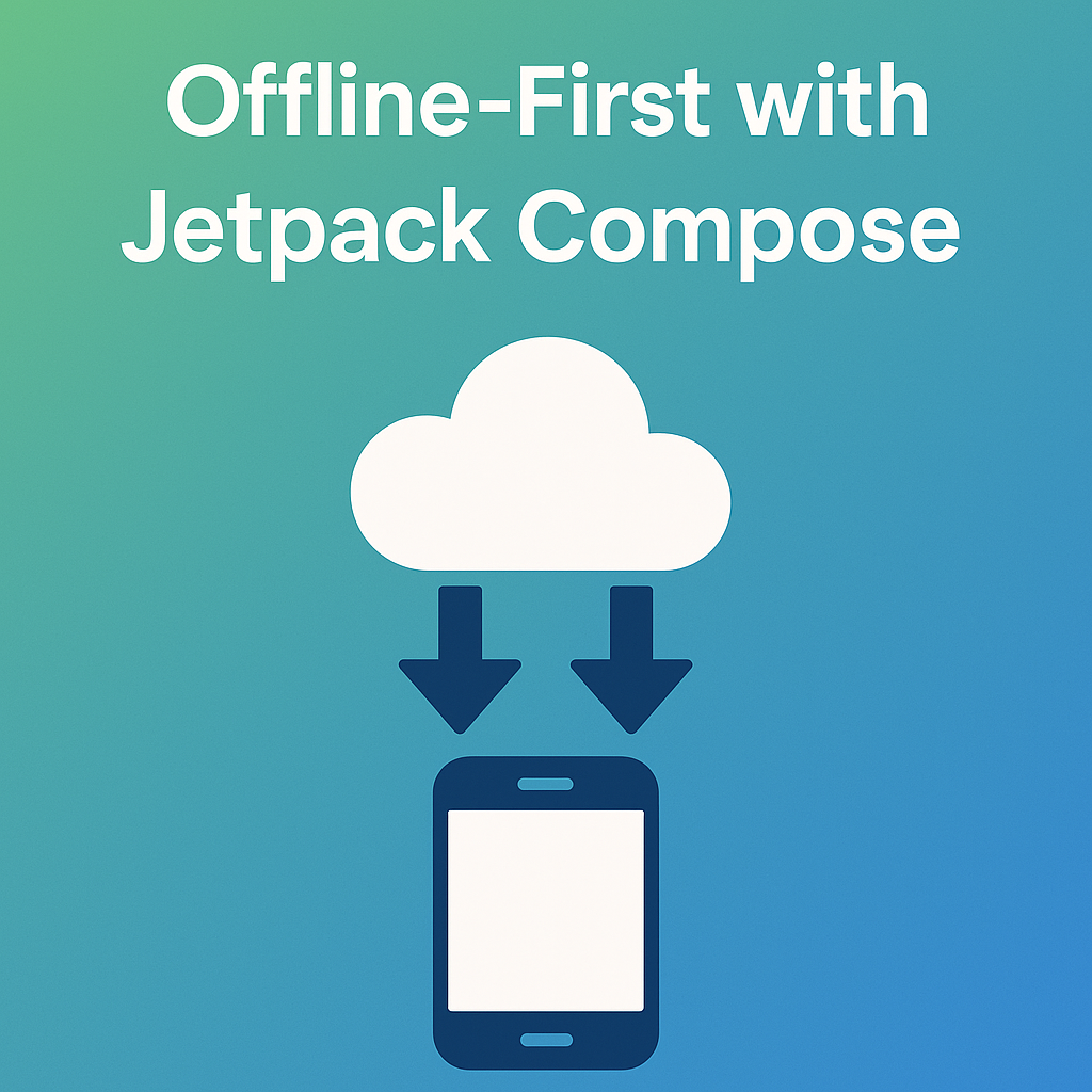 Jetpack Compose Offline-First Architectures - droidcon