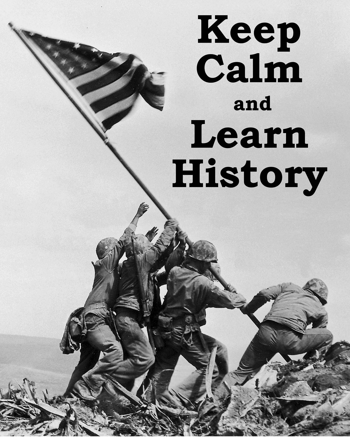 Keep Calm And Learn History
