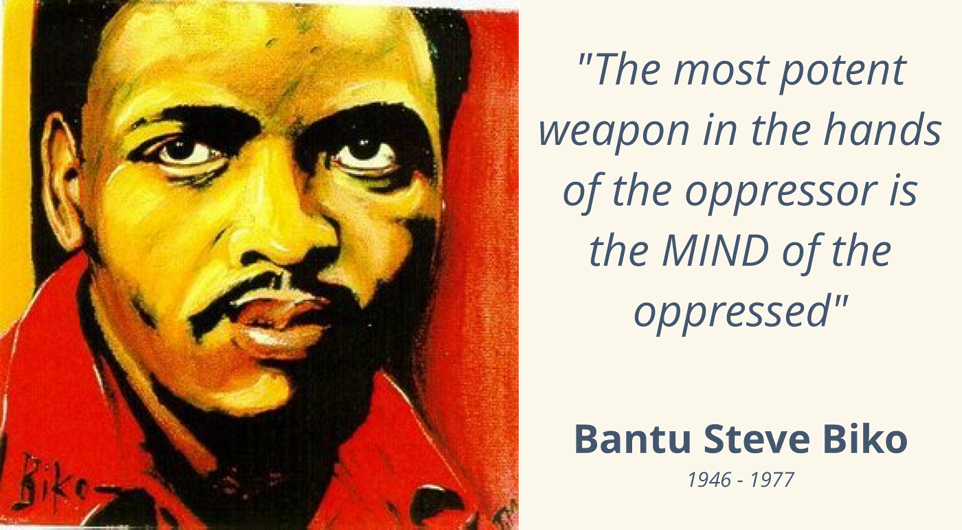 Steve Biko Quote THAT MAN CALLED STEVE BIKO Orijin Culture | Grio