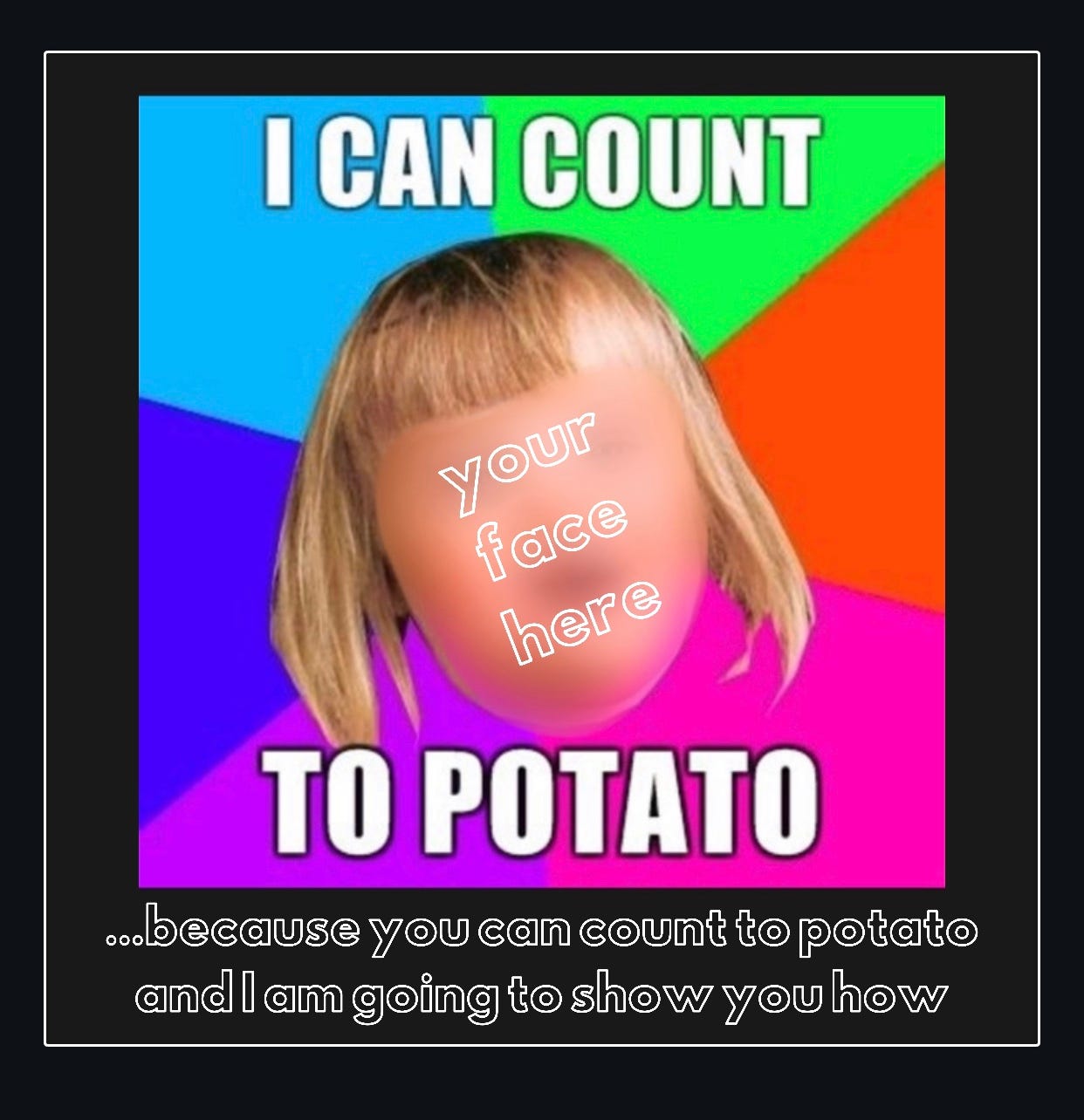 I Can Count To Potato Original