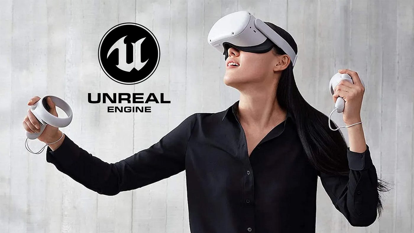 How to Use Unreal Engine 5 for VR Development A Comprehensive Guide by Behzad Rafiq Medium