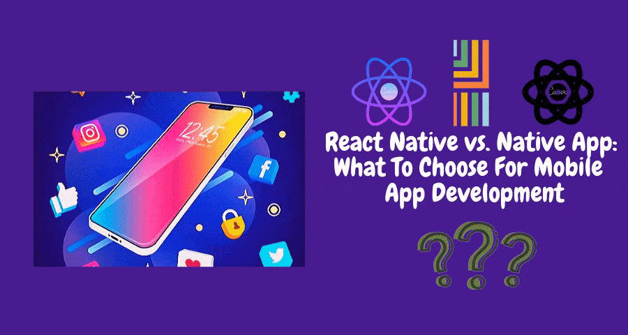 React Native Vs Native What To Choose For App Development