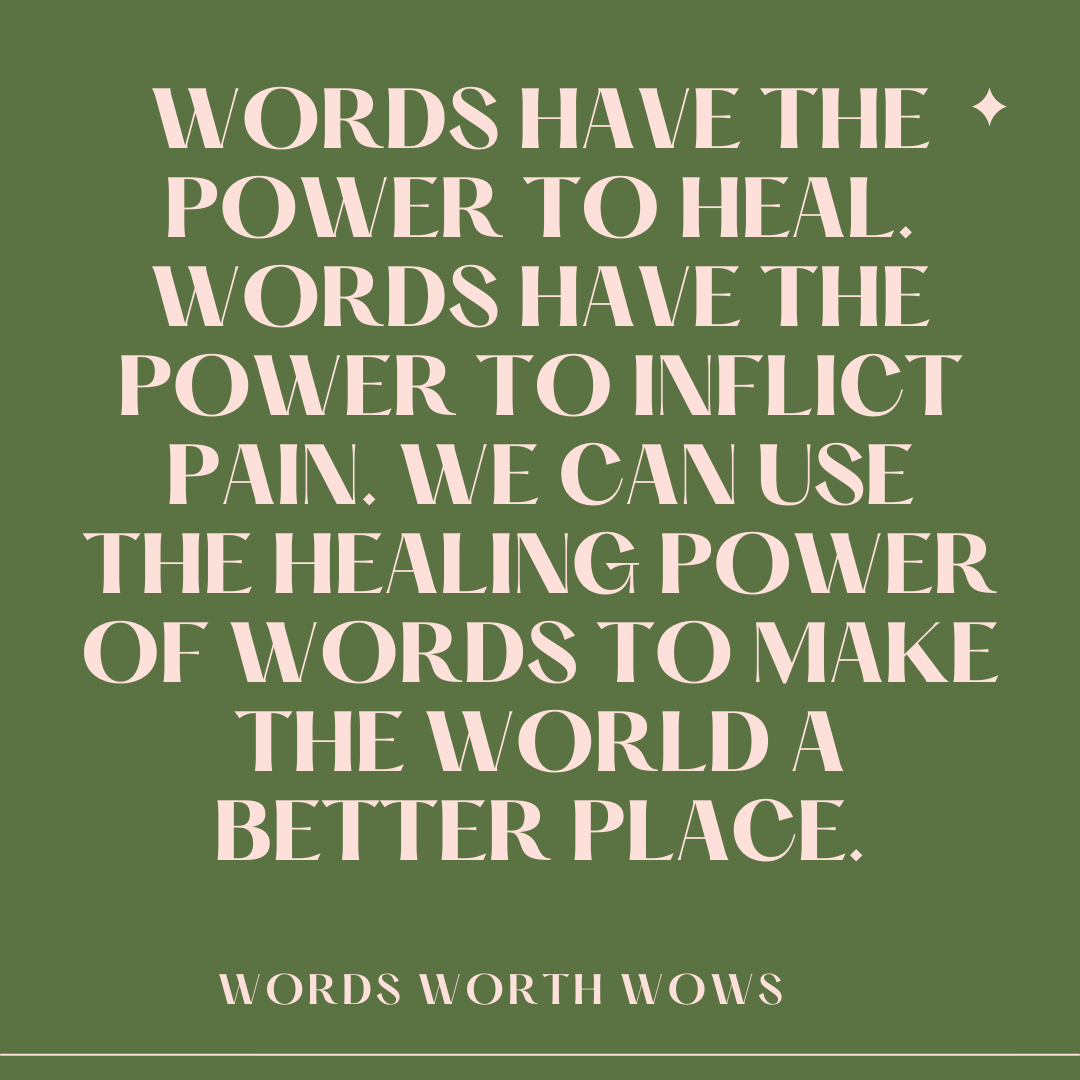 Words Can Hurt Or Heal Quotes
