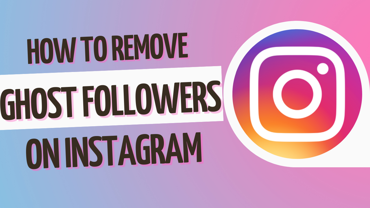 Ghost Followers Instagram