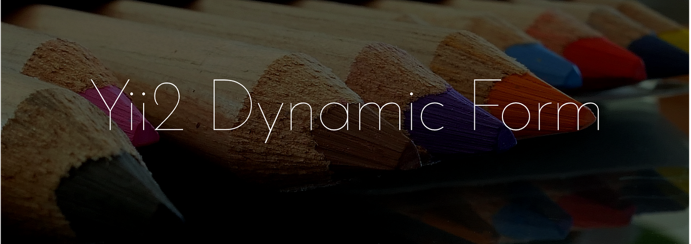 Yii2 Dynamic Form The Yii2 Dynamic Form Is A Unique By Ashwin 6033