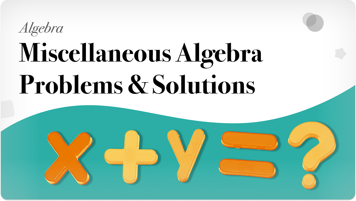 Algebra Problems And Solutions