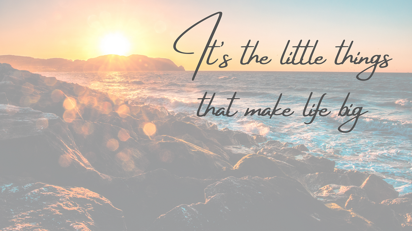 Small Things Matter