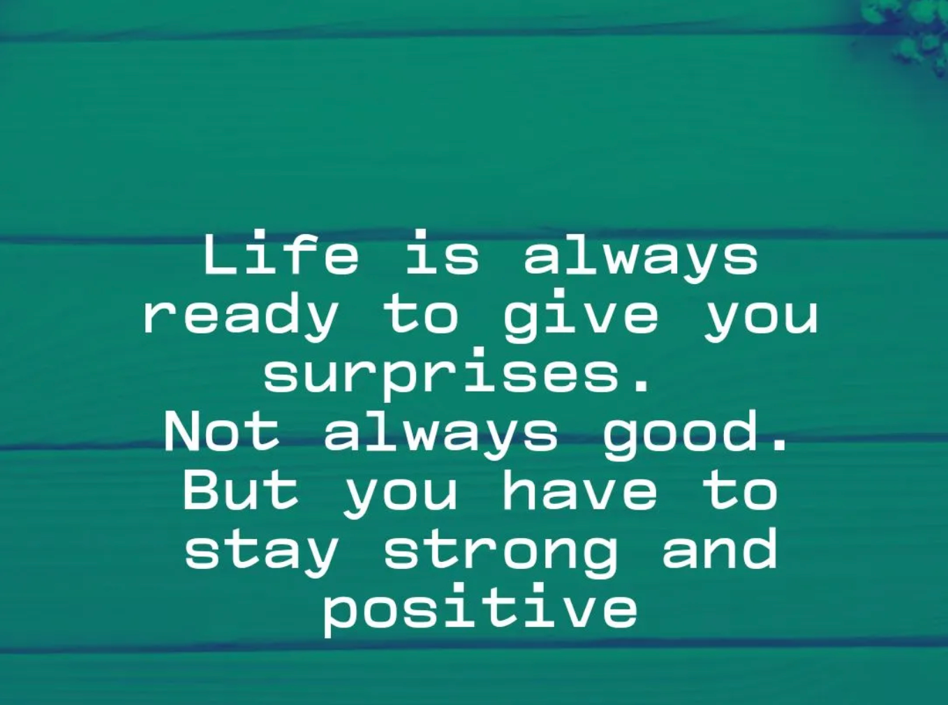 Life Is Full Of Surprise Quotes