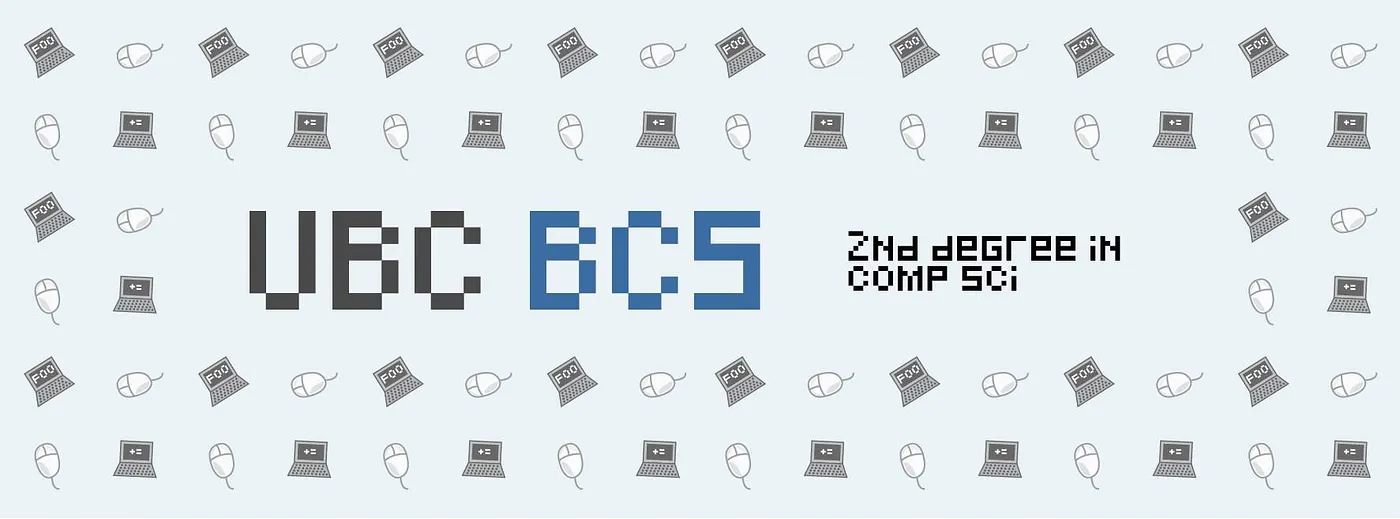 Ultimate Guide to UBC’s Bachelor of Computer Science (BCS) Second ...